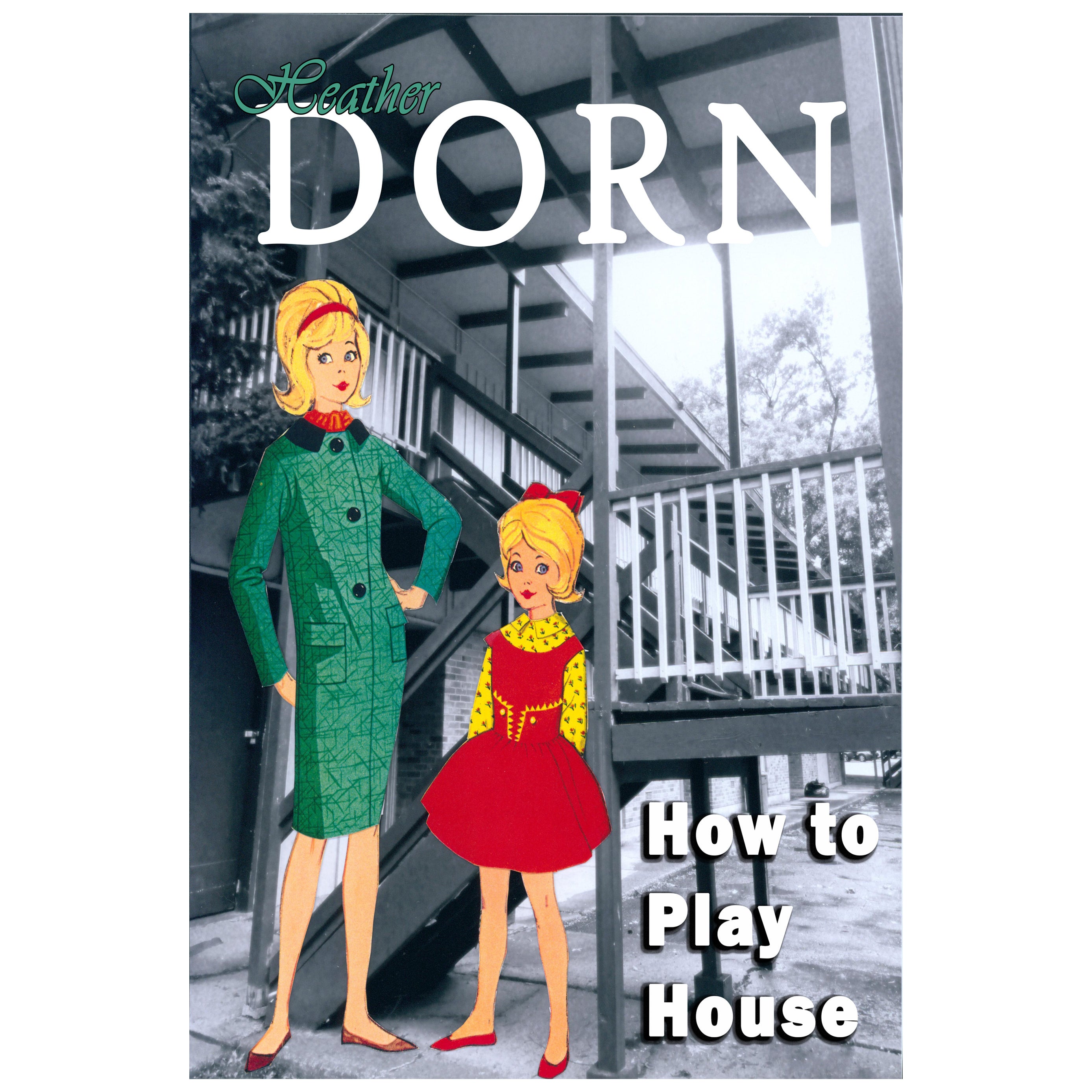 How to Play House by Heather Dorn (Roadside Press) | Magical Jeep ...