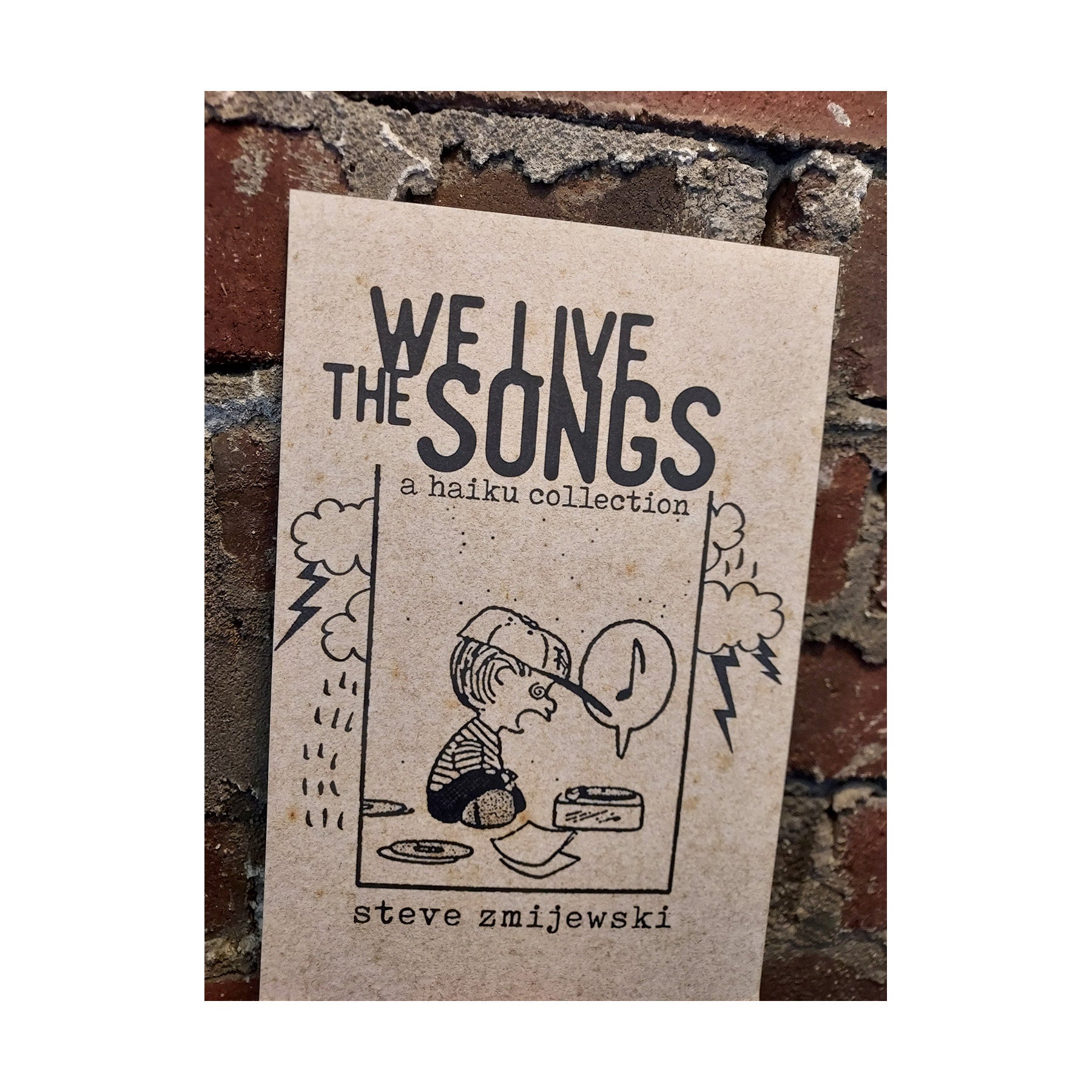 We Live the Songs, a haiku collection by Steve Zmijewski (Laughing ...