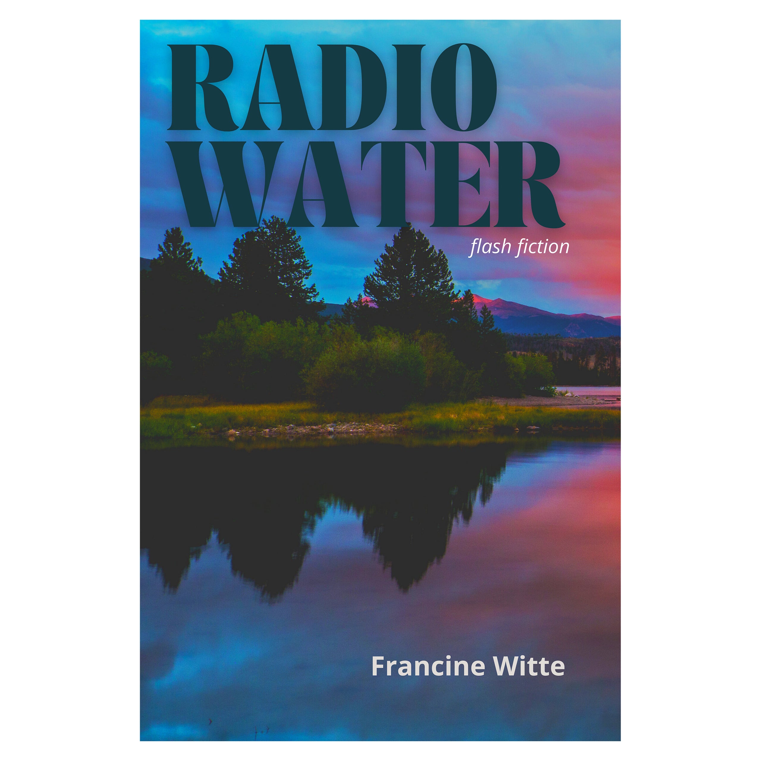 RADIO WATER by Francine Witte (Roadside Press) | The Literary Underground